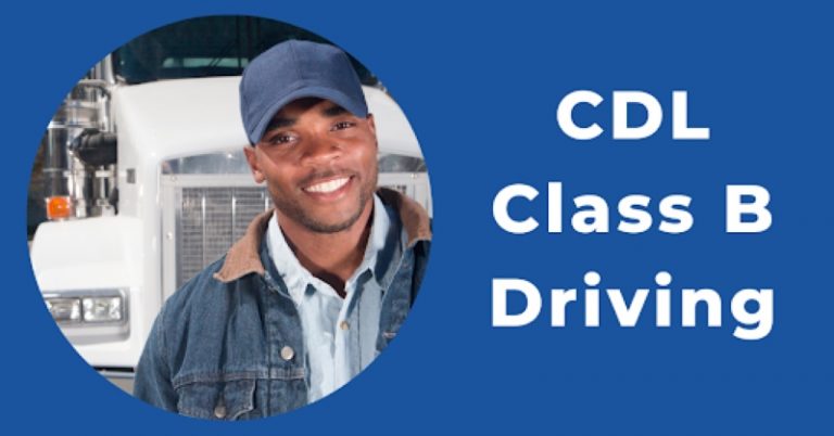 Class B CDL: An A To Z Guide For Beginners